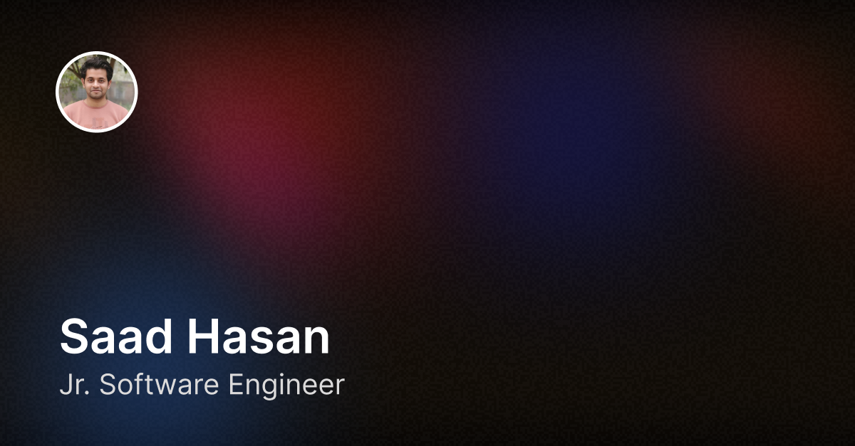 Saad Hasan - Software Engineer